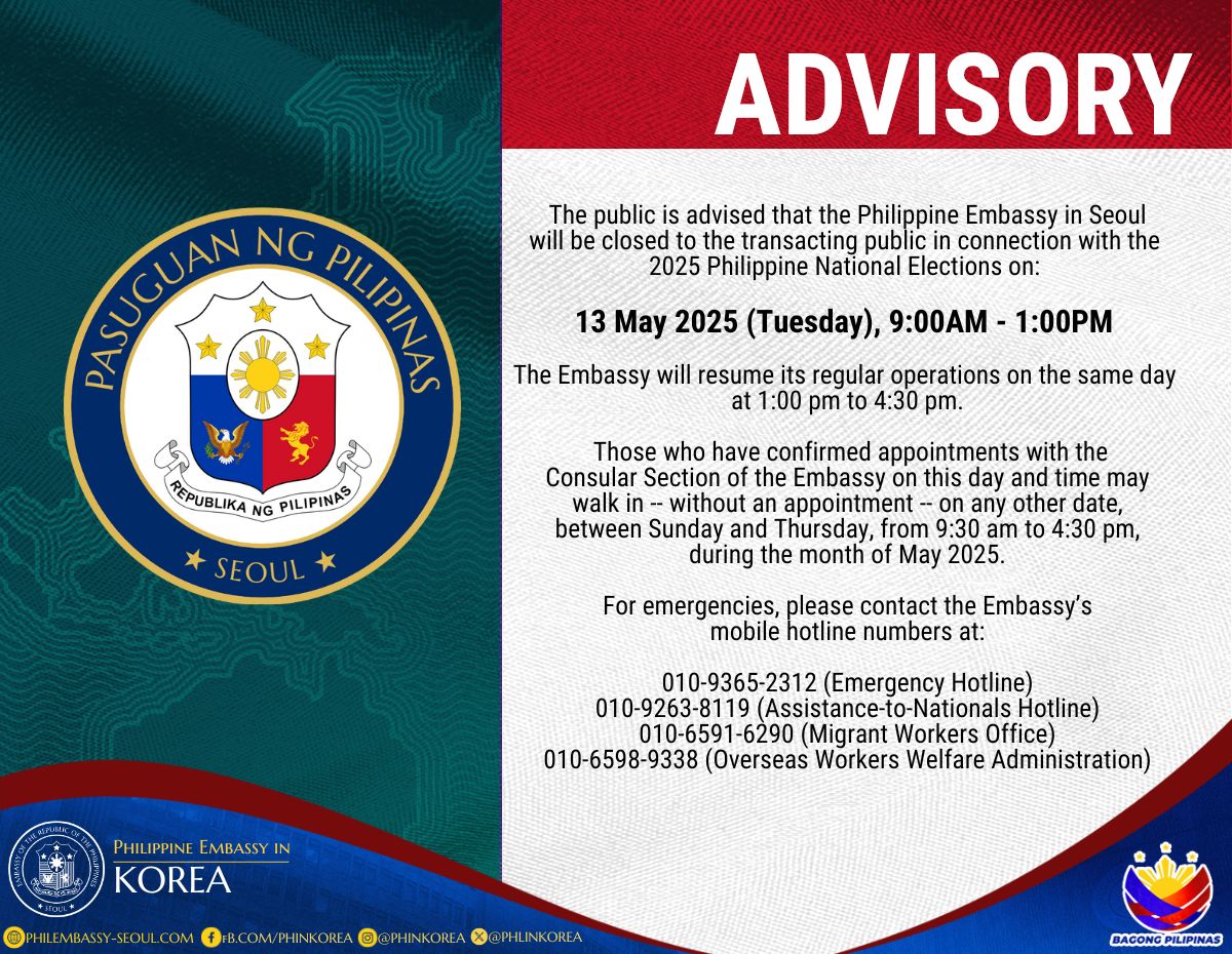 ADVISORY FOR 13 MAY 2025 EMBASSY HOURS IN CONNECTION WITH THE 2025 ...